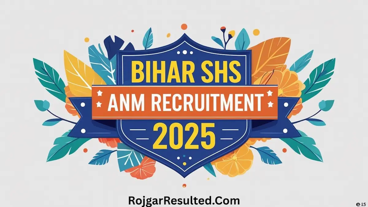 Bihar SHS ANM Recruitment 2025 – Apply Online for 5006 Posts